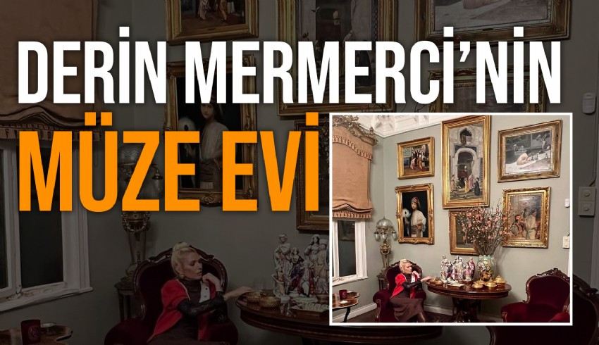 Derin Mermerci, sosyal medya hesabından evinden bir kare paylaştı ...